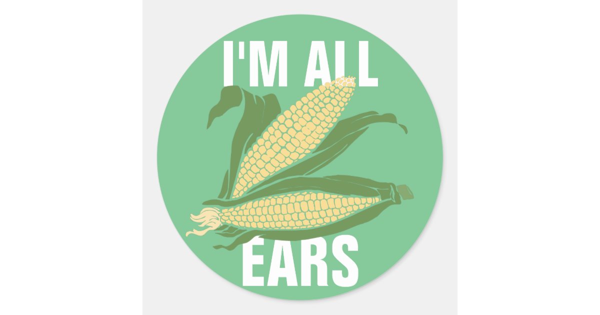 I'm All Ears Classic Round Sticker | Zazzle