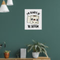 I'm Always At The Bottom Funny Toilet Paper Pun Poster | Zazzle