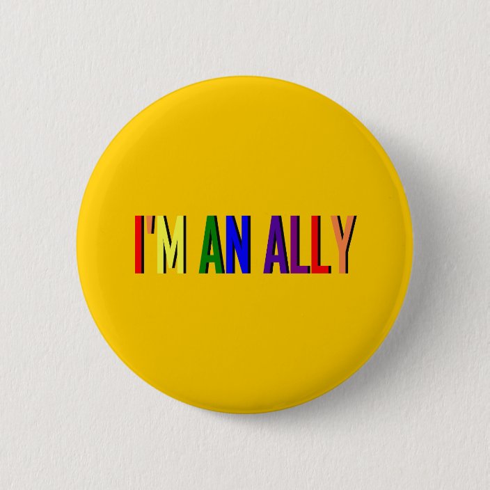 I'm an Ally Round Button | Zazzle.com