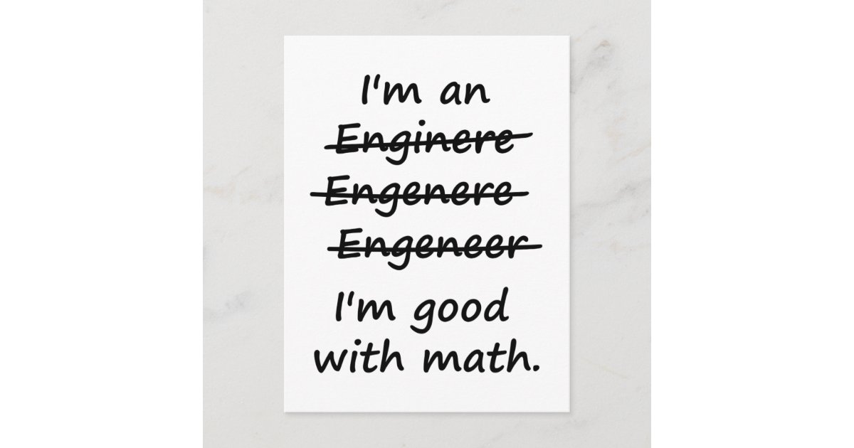 I'm an Engineer I'm Good at Math Postcard | Zazzle