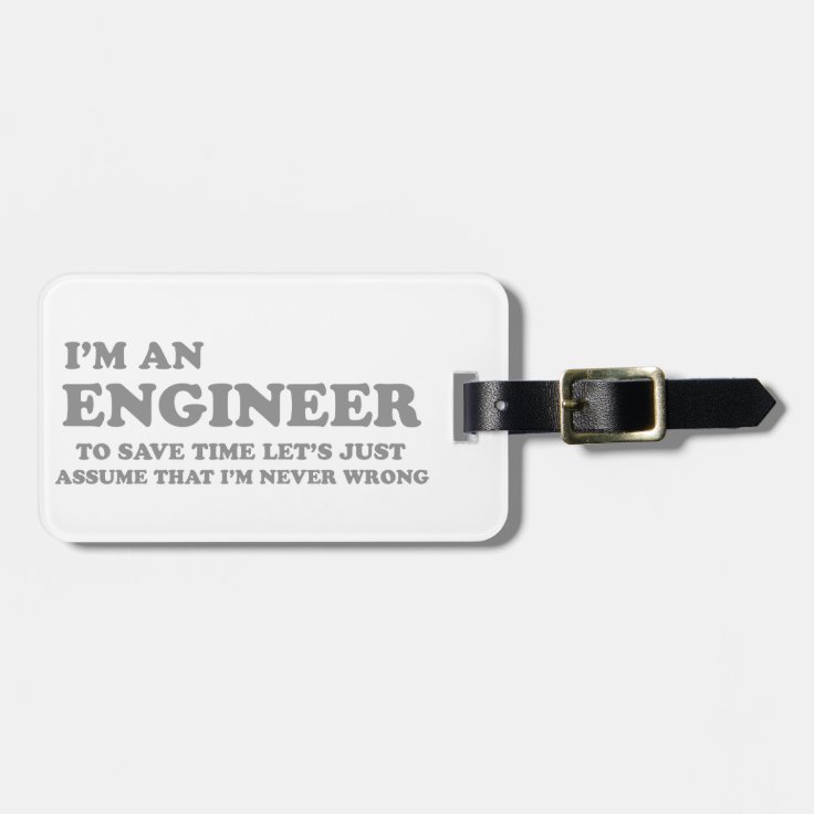 I'm an Engineer Luggage Tag | Zazzle