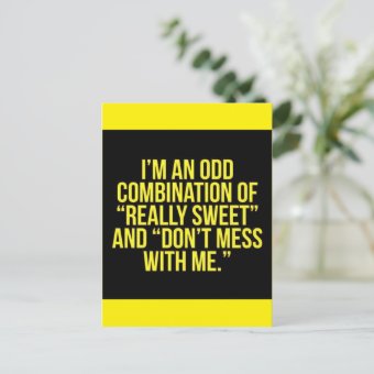 I'M AN ODD COMBINATION OF REALLY SWEET AND DON'T M POSTCARD | Zazzle