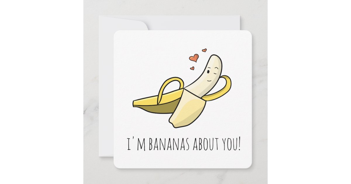 I'm bananas about you valentines card | Zazzle