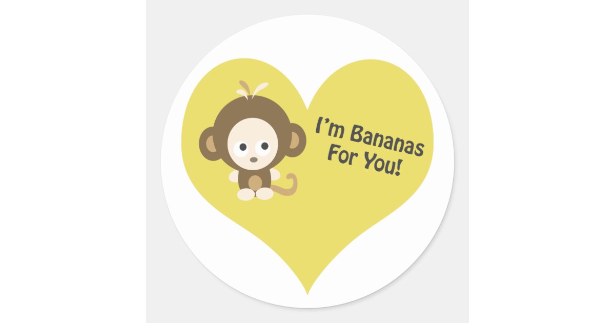 Im Bananas for You Monkey Classic Round Sticker | Zazzle