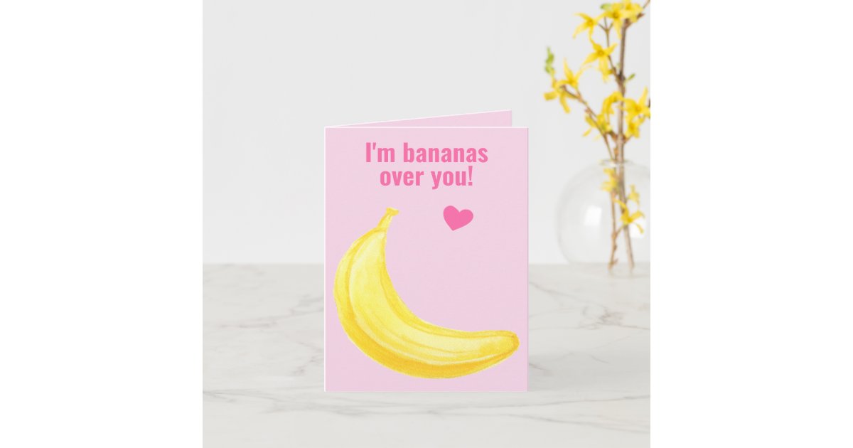 I'm Bananas Over You - Cute Valentine's Day Card | Zazzle