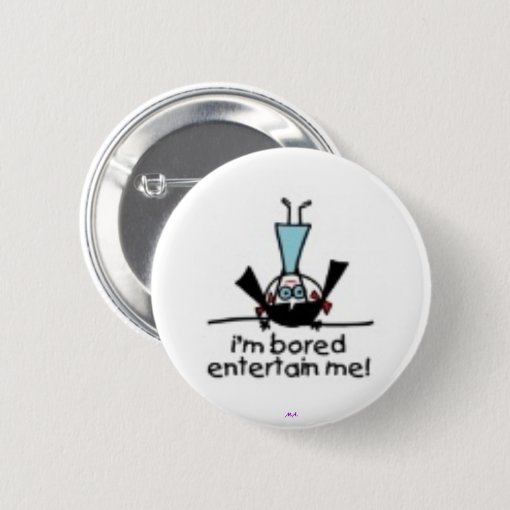 I'm Bored Button | Zazzle