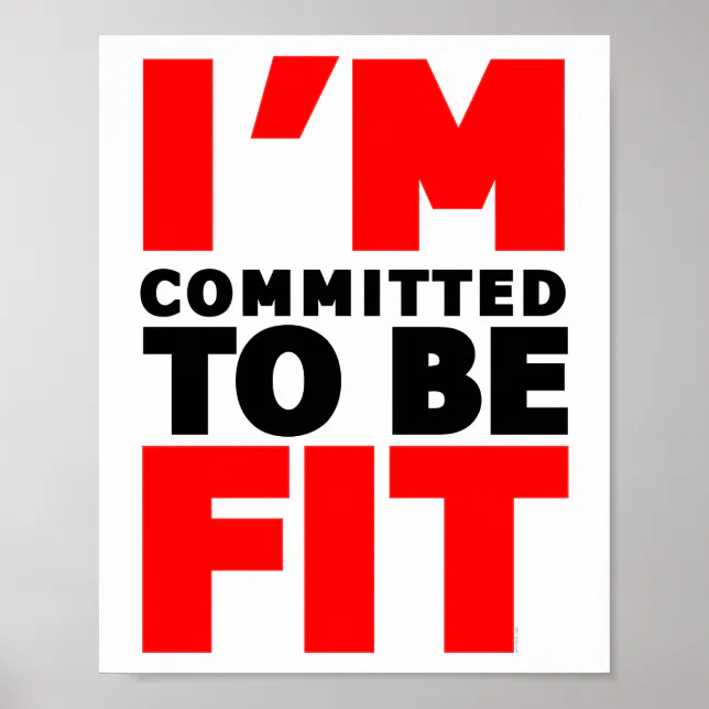 I'm committed to be Fit Poster | Zazzle