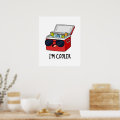 I'm Cooler Funny Ice Cooler Box Pun Poster | Zazzle