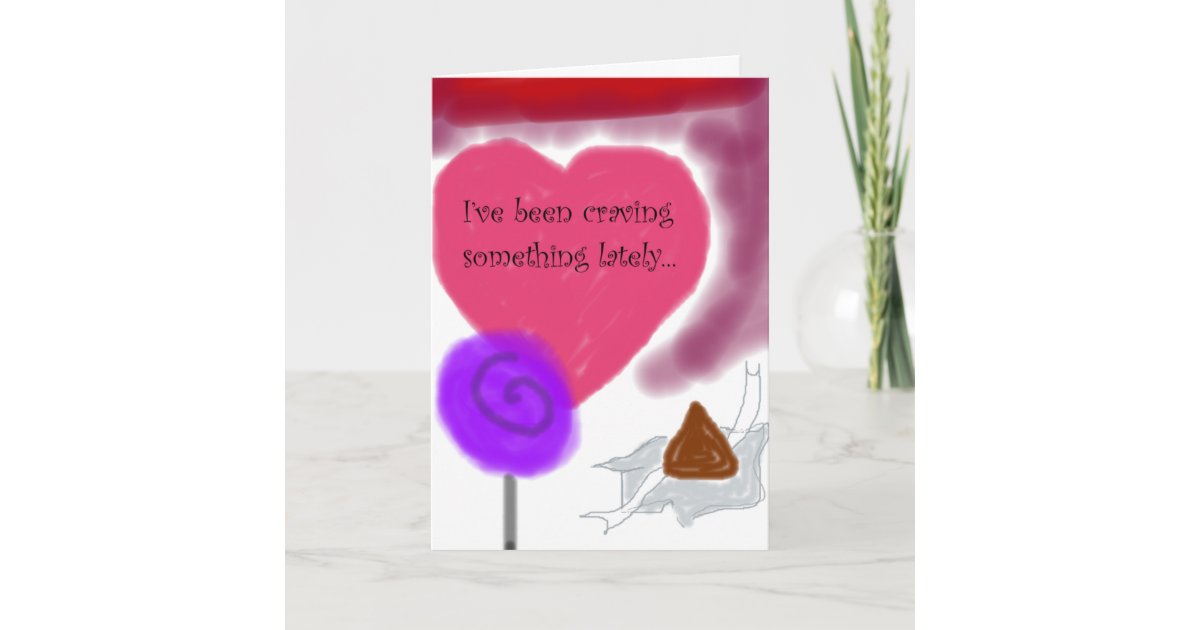 "I'm Craving You" Romantic Candy Sweetheart Card | Zazzle