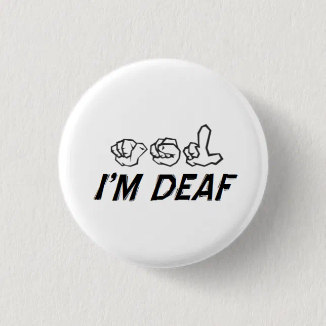 "I'm Deaf" ASL Button | Zazzle