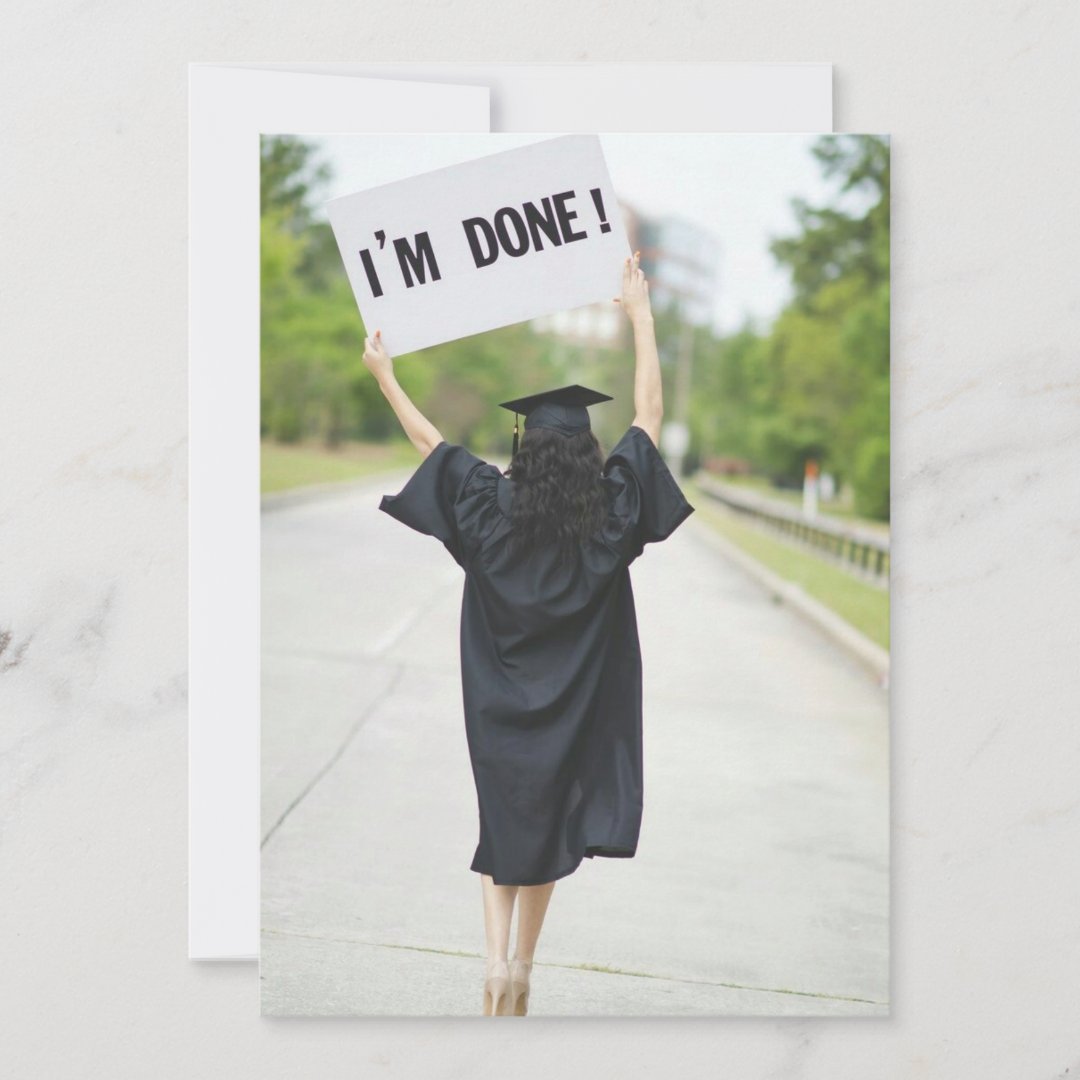 I'm done sign on graduation invitation | Zazzle