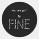 I'm Fine Depression Mental Health Awareness Classic Round Sticker | Zazzle