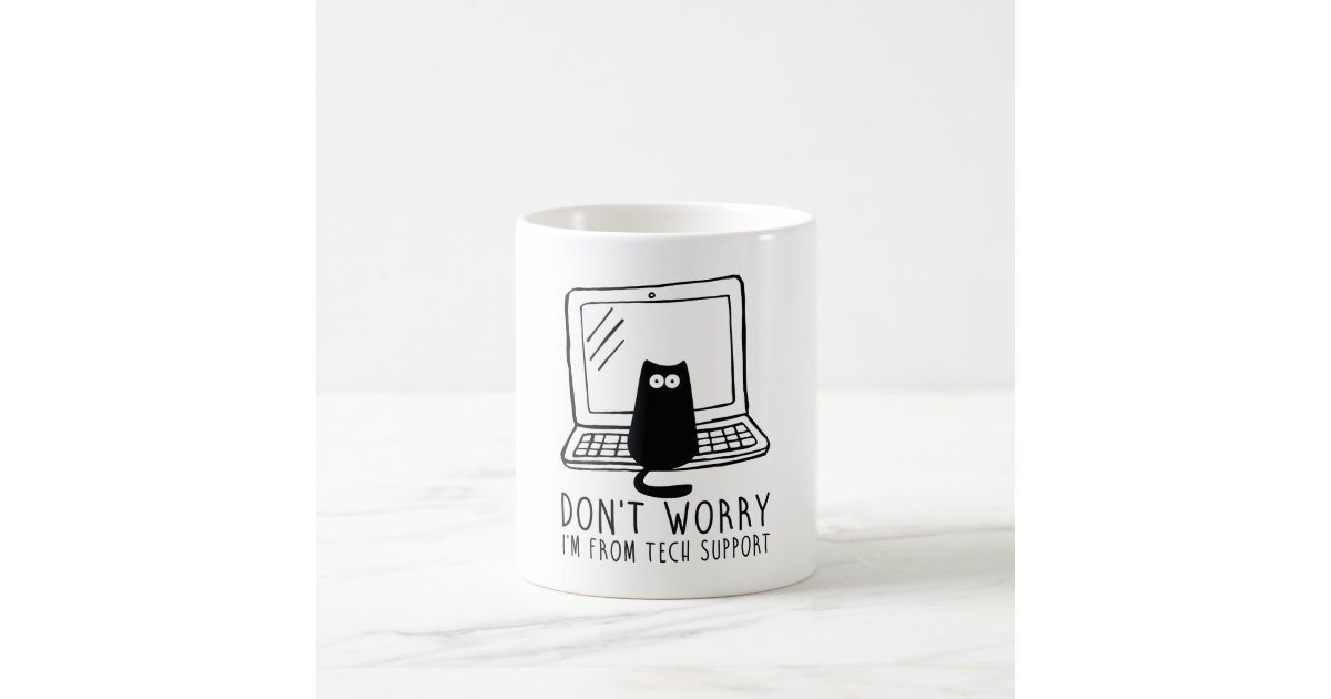 I'm from tech support coffee mug | Zazzle
