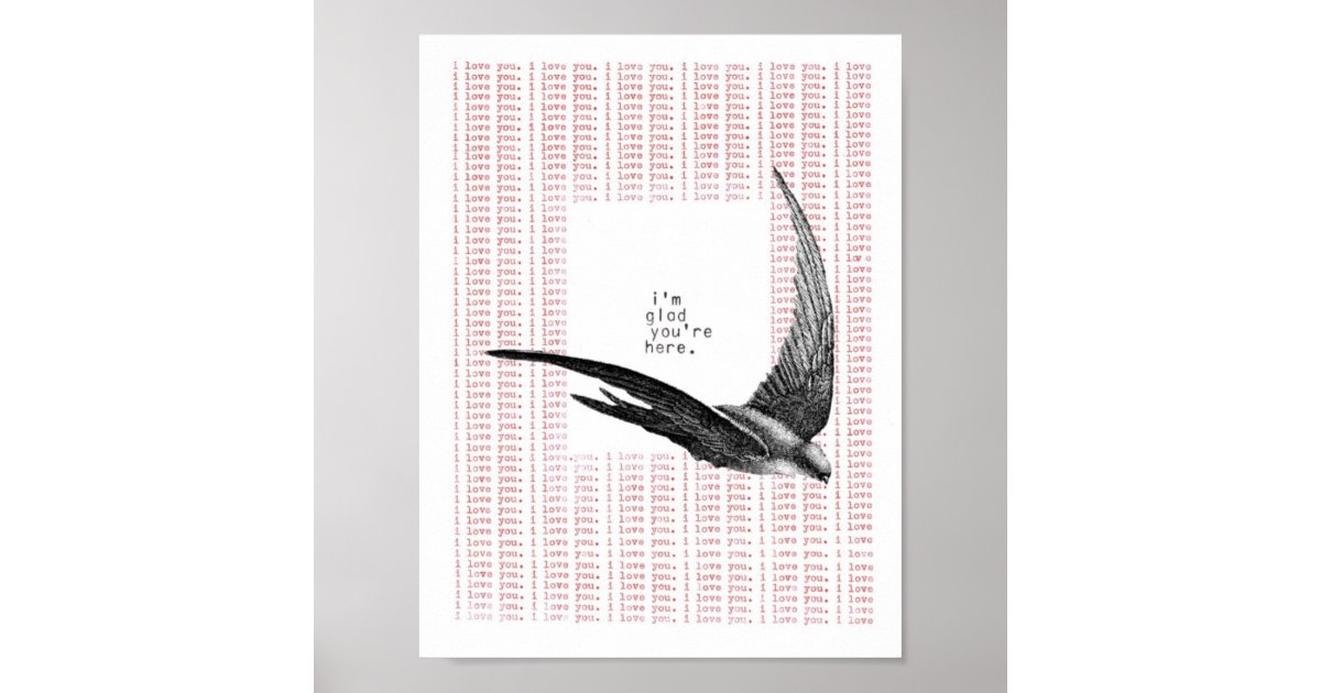 i'm glad you're here poster | Zazzle