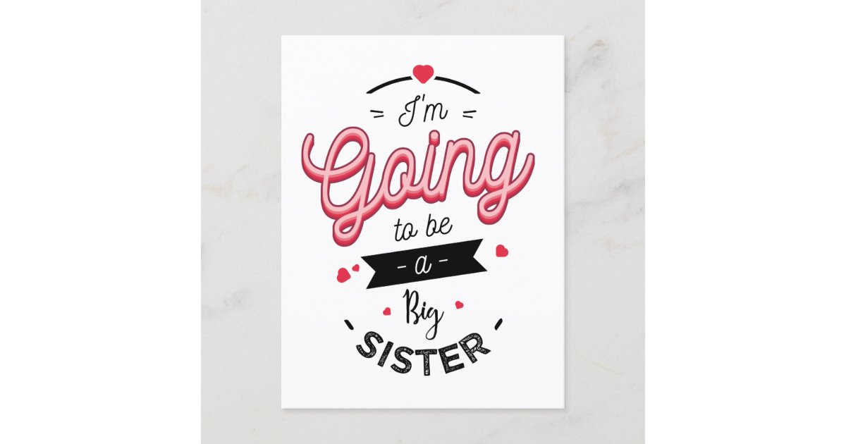 I'm going to be a big sister announcement postcard | Zazzle