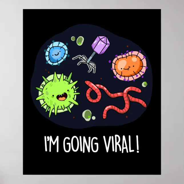 I'm Going Viral Funny Virus Pun Dark BG Poster | Zazzle