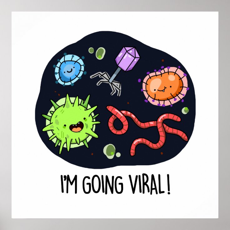 I'm Going Viral Funny Virus Pun Poster | Zazzle