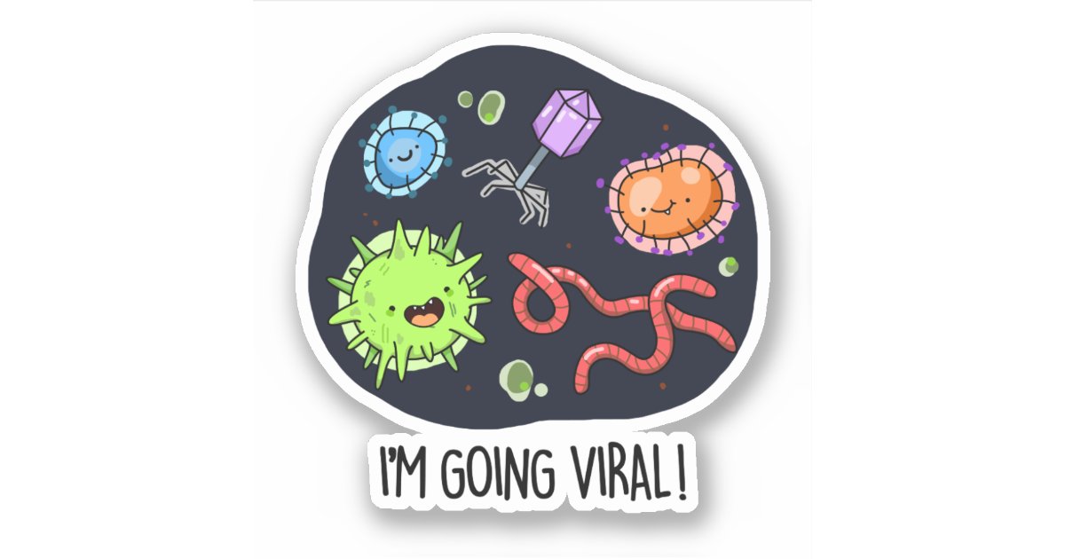 I'm Going Viral Funny Virus Pun Sticker | Zazzle