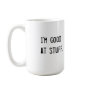 I'm good at stuff coffee mug | Zazzle