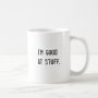 I'm good at stuff coffee mug | Zazzle