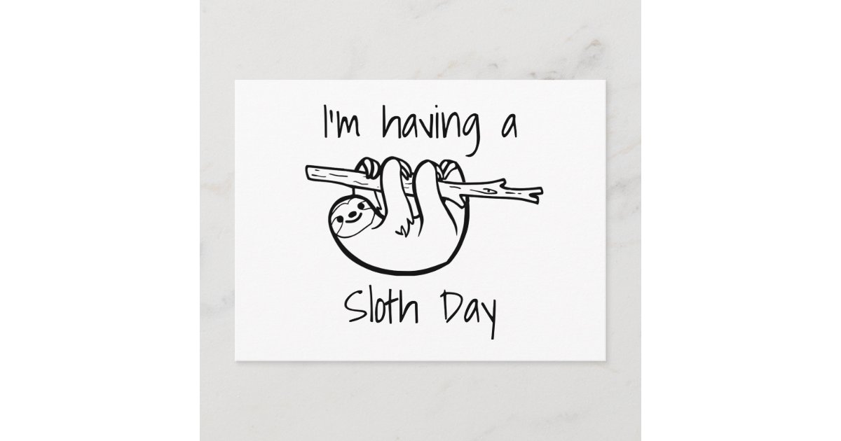 I'm Having a Sloth Day Postcard | Zazzle
