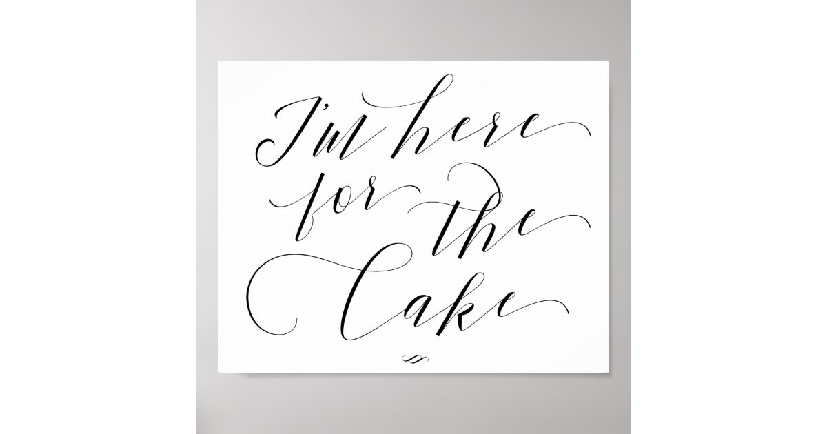 I'm Here for the Cake Processional Wedding Sign | Zazzle
