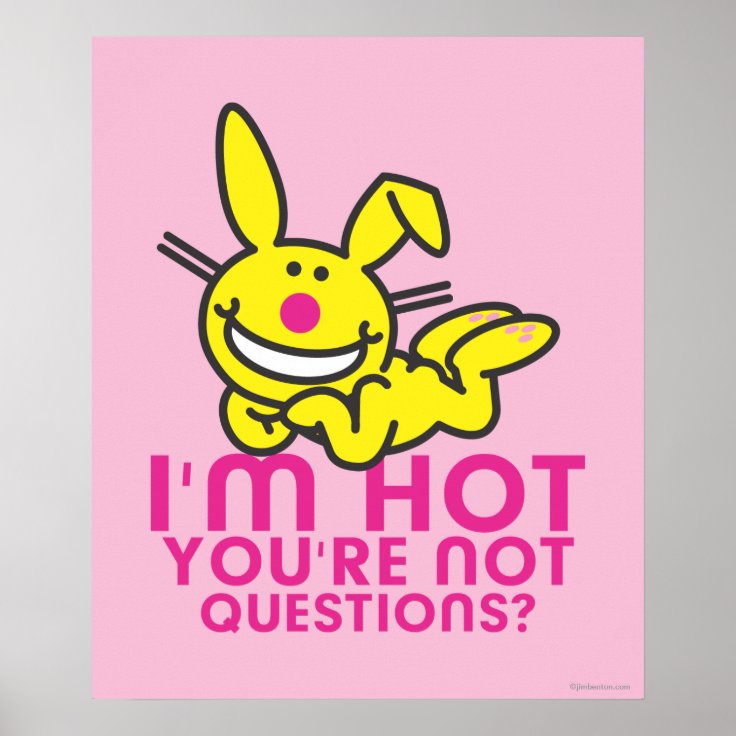 I'm Hot You're Not Poster | Zazzle