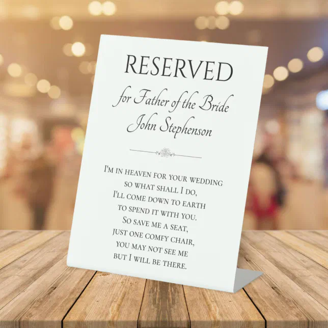 I'm In Heaven For Wedding Father of Bride Reserved Pedestal Sign | Zazzle