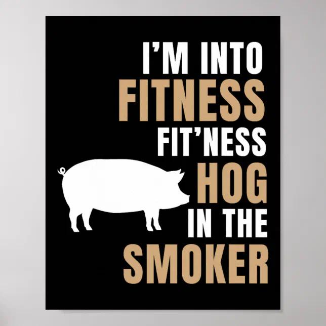 I'm Into Fitness Hog Bbq Smoker Roaster Funny Pig Poster | Zazzle