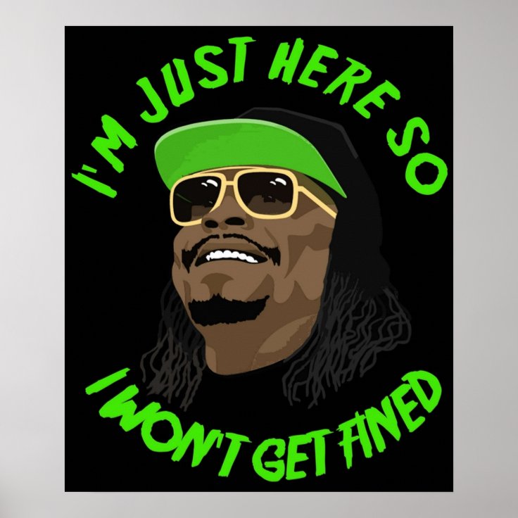 Im just here so I wont get fined Poster | Zazzle