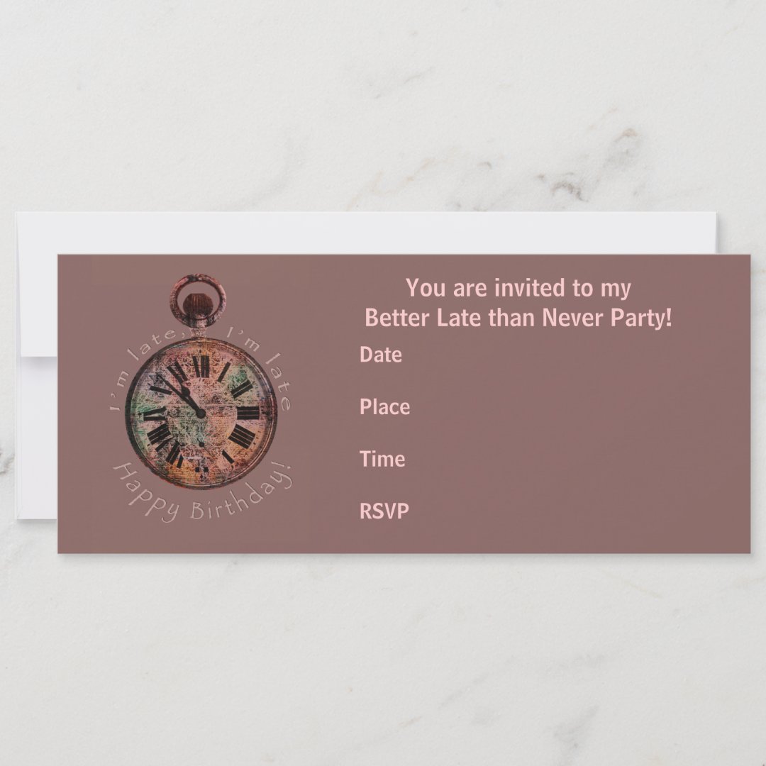 I'm Late, I'm Late Belated Birthday Invitation | Zazzle