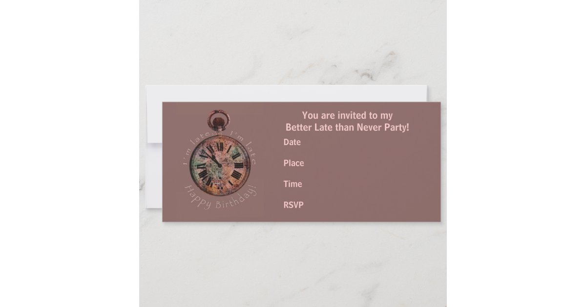 I'm Late, I'm Late Belated Birthday Invitation | Zazzle