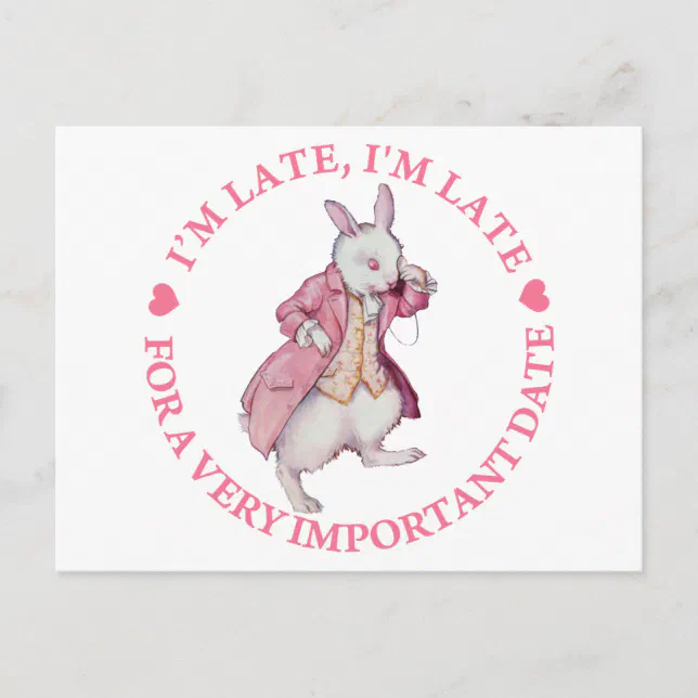 I'm Late, I'm Late, For a Very Important Date! Postcard | Zazzle