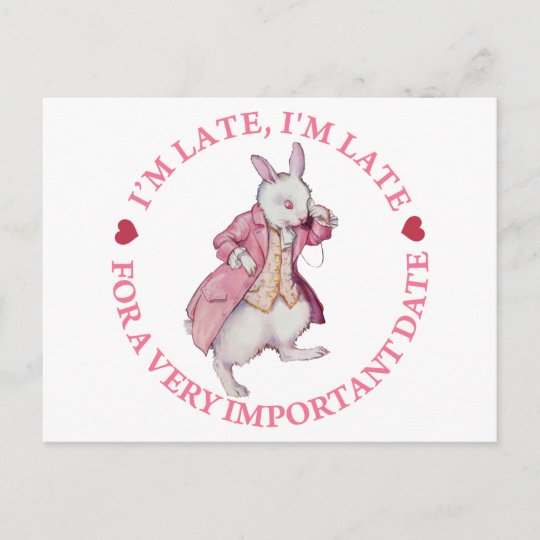 I'm Late, I'm Late For a Very Important Date! Postcard | Zazzle.com