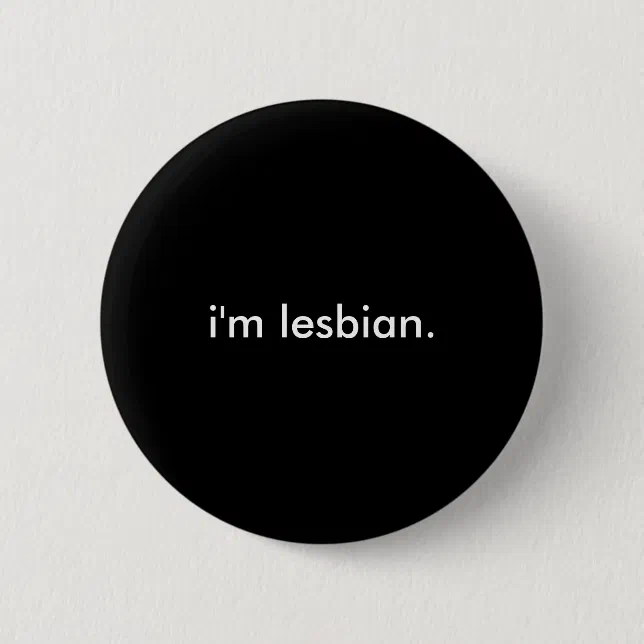 Im Lesbian Pin Zazzle