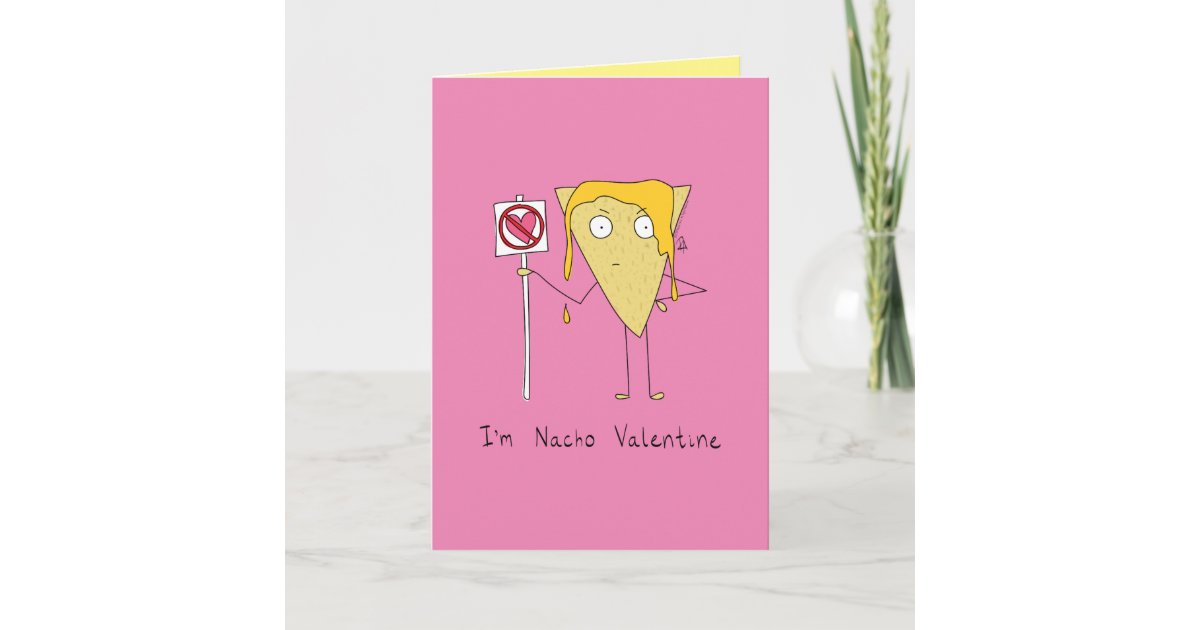 I'm Nacho Valentine - Valentine's Greeting Card | Zazzle.com