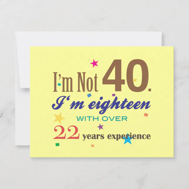 I'm Not 40 - Funny Birthday Card | Zazzle