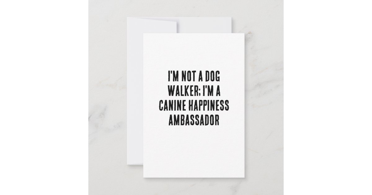 I'm not a dog walker; I'm a canine happiness Thank You Card | Zazzle