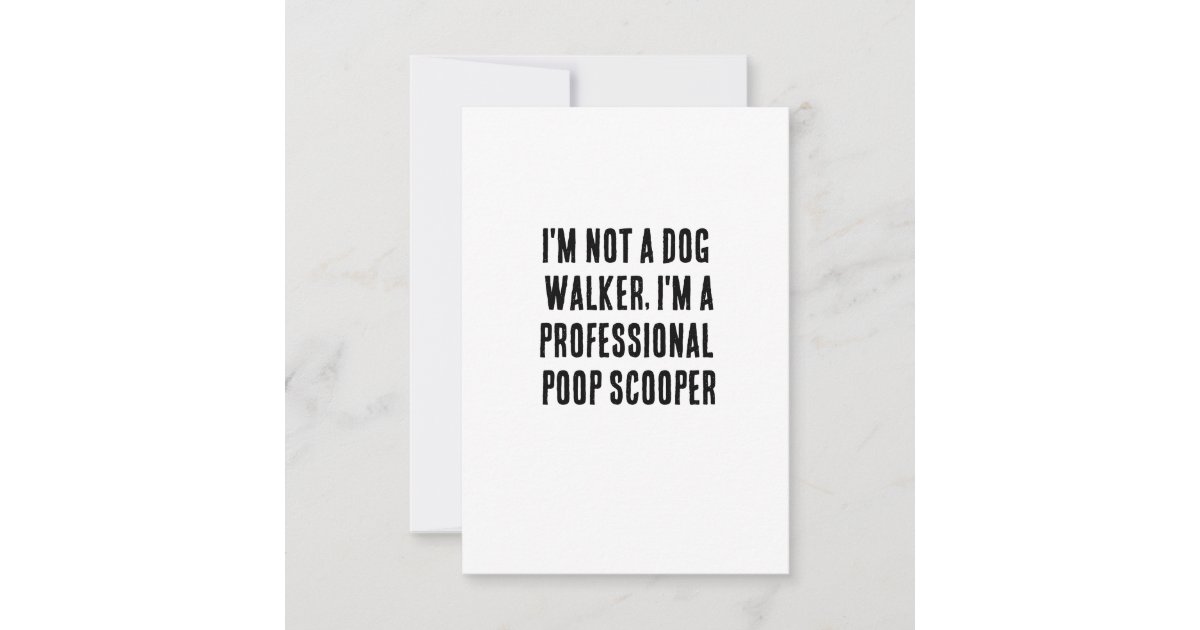 I'm not a dog walker, I'm a professional poop Thank You Card | Zazzle