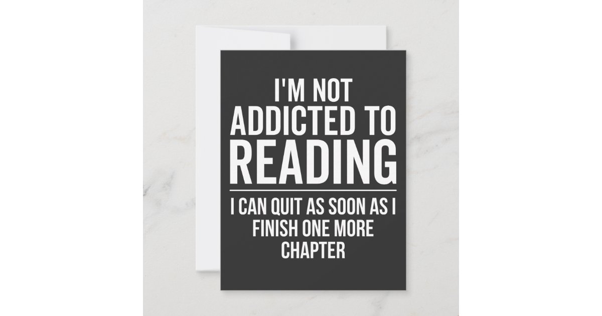 I'm not addicted to reading. thank you card | Zazzle