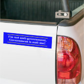 I'm not Anti-Government Bumper Sticker | Zazzle
