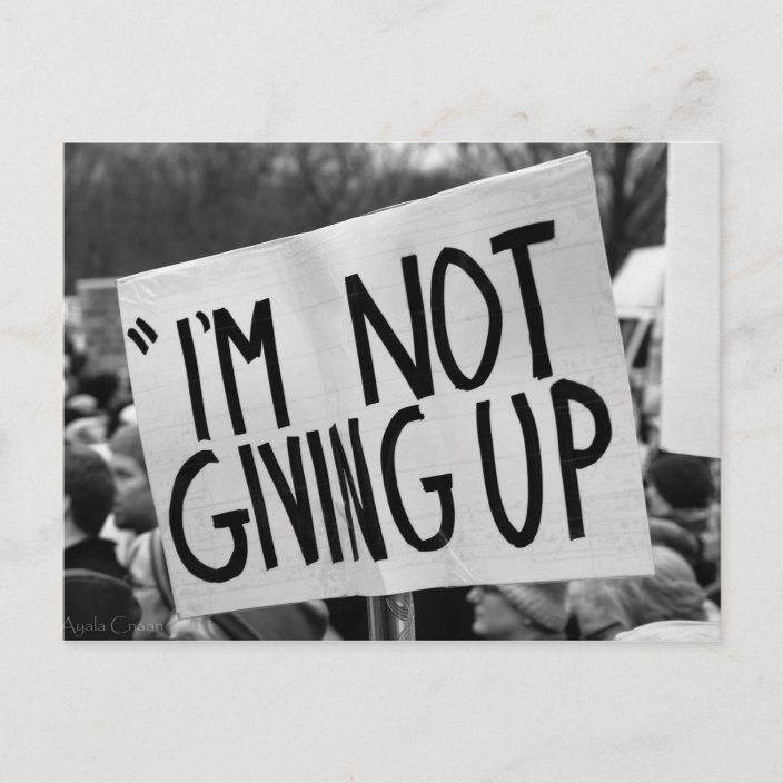 I'm Not Giving Up Postcard | Zazzle.com