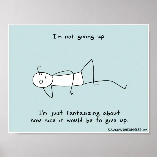 "I'm not giving up" poster (landscape) | Zazzle