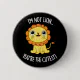 I'm Not Lion You're The Cutest Funny Pun Dark BG Button | Zazzle