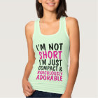I'm Not Short Just Compact & Ridiculously Adorable T-Shirt | Zazzle