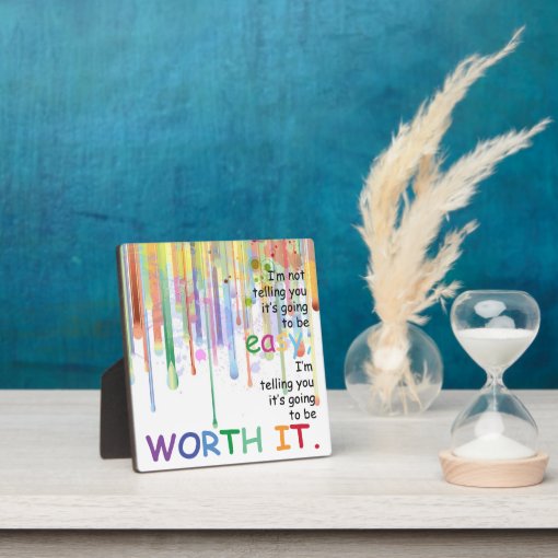 I'm Not Telling You It's Going To Be Easy... Plaque | Zazzle