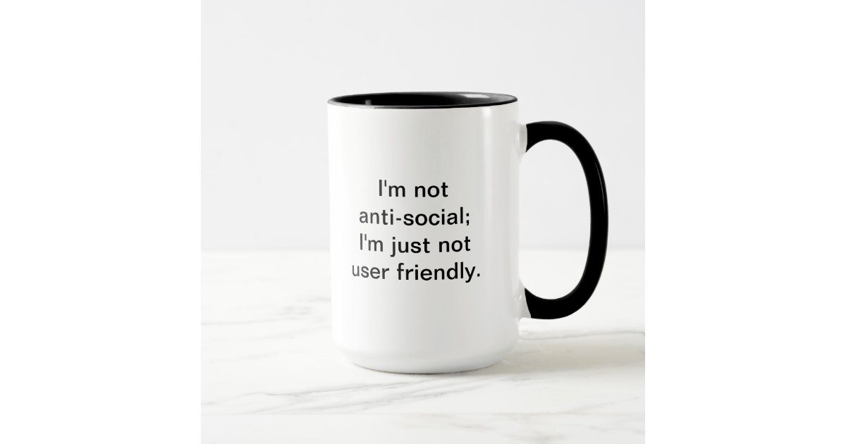 I'm Not User Friendly Mug | Zazzle