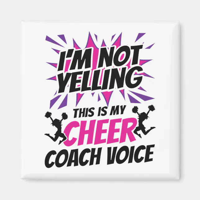 I'm Not Yelling This Is My Cheer Coach Voice Magnet | Zazzle
