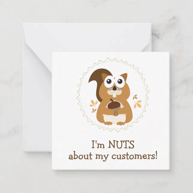 I'm Nuts About My Customers Note Card | Zazzle