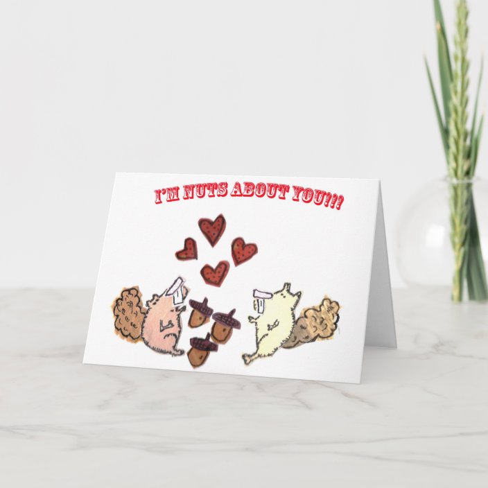 IM NUTS ABOUT YOU CARD | Zazzle.com